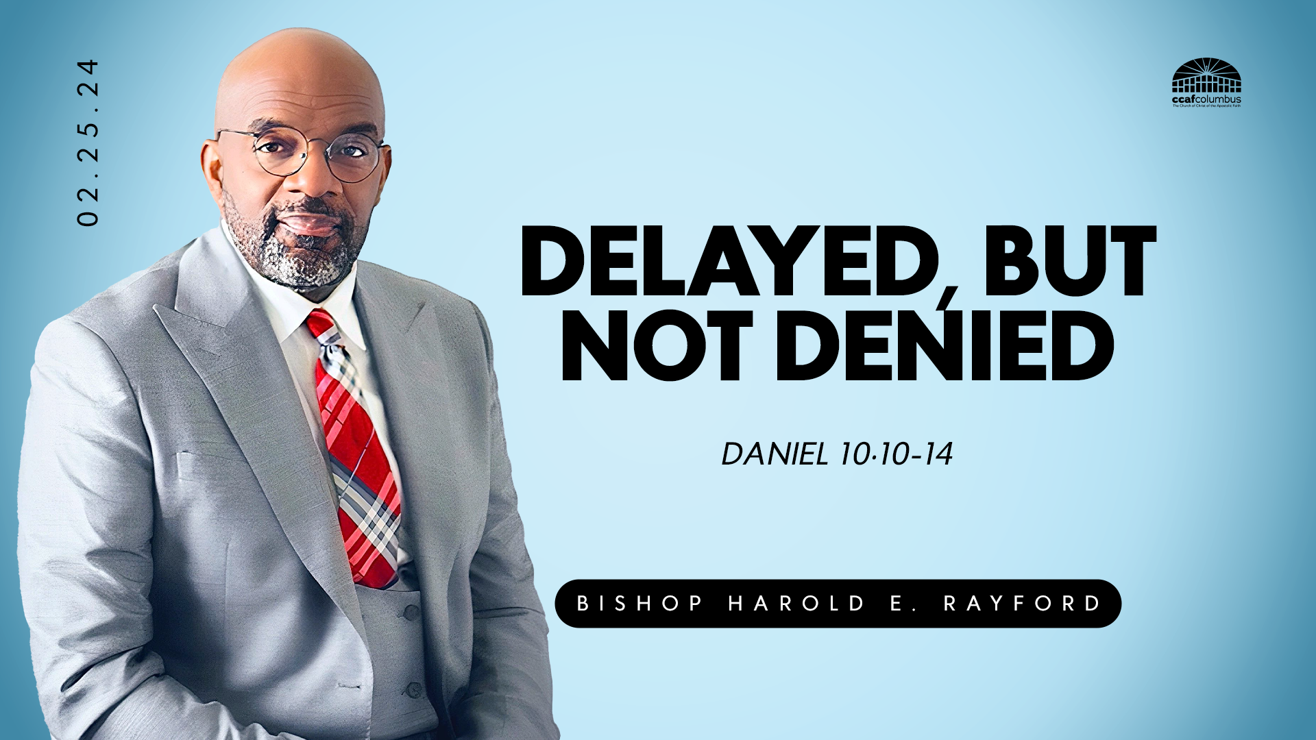 February 25, 2024 - "Delayed, but NOT Denied." - The Church of Christ ...